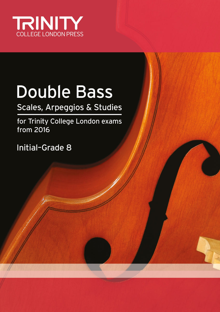Double Bass Scales, Arpeggios & Studies from 2016 (Initial-Grade 8 ...