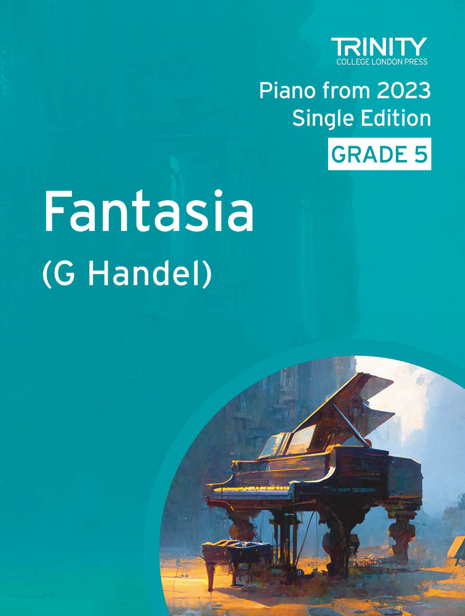 Fantasia - Handel (Grade 5 Piano) - ebook – Trinity College London ...