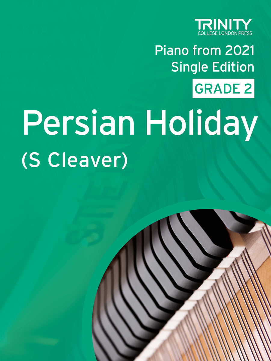 Persian Holiday - Cleaver (Grade 2 Piano) - ebook – Trinity College ...